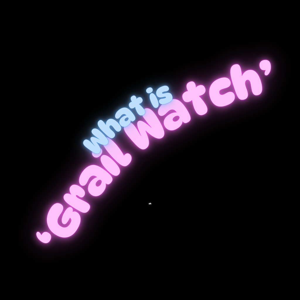 Watch Slang Wednesday: Your Grail Watch is Calling – Charles Martin ...